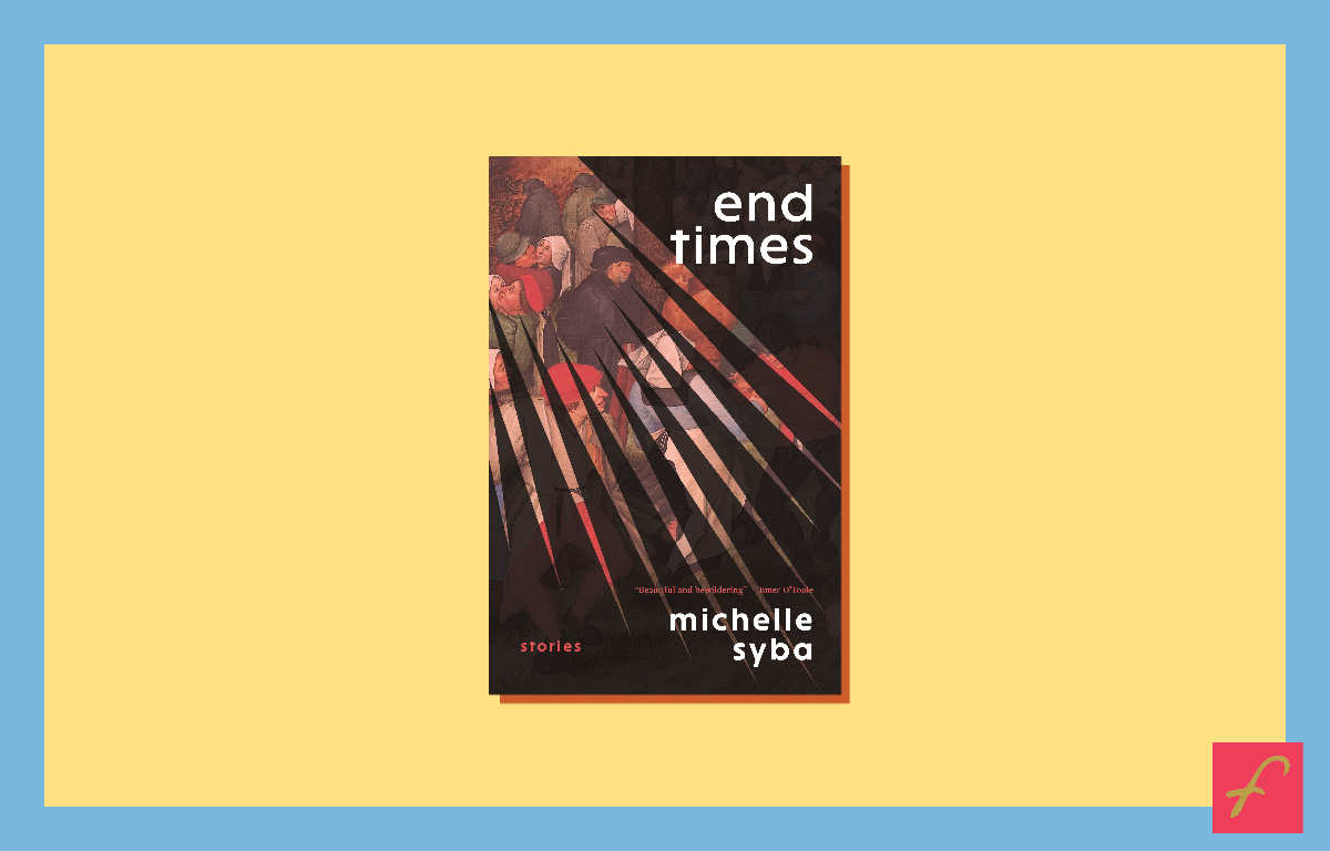 Montreal Review of Books: End Times by Michelle Syba - Freehand Books
